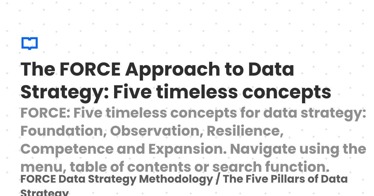The FORCE Approach to Data Strategy: Five timeless concepts | FORCE