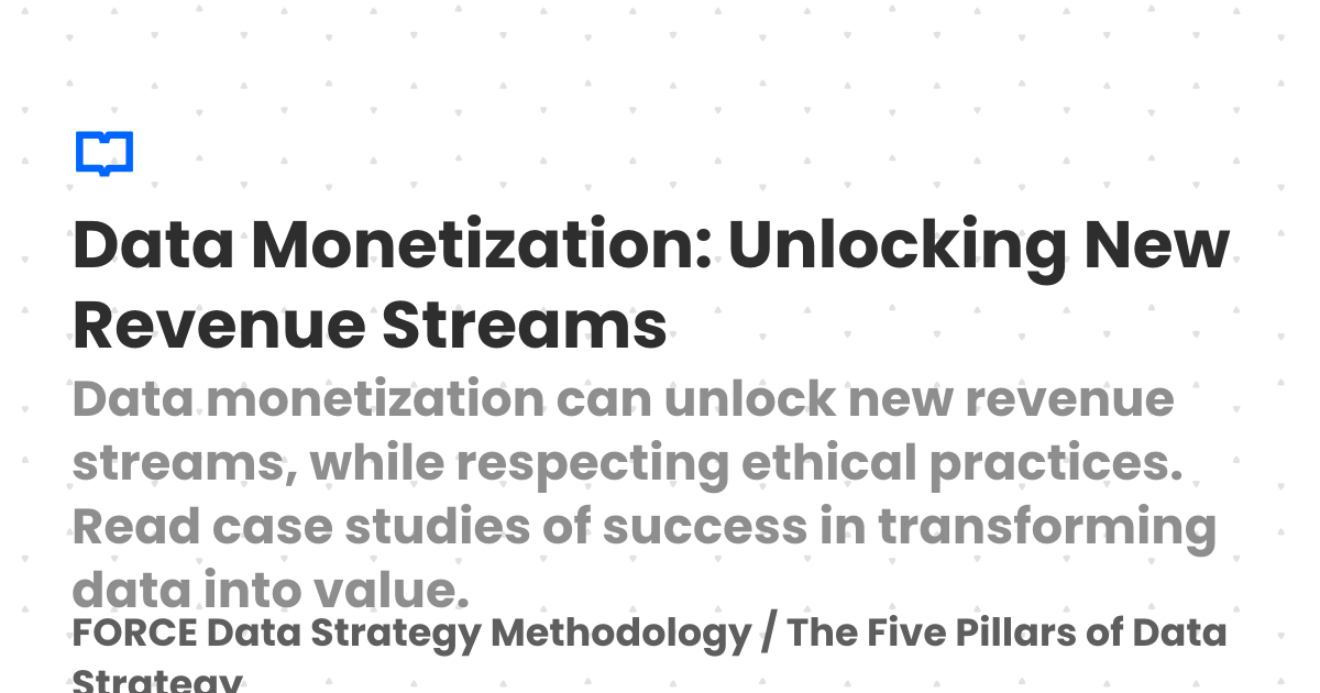 Data Monetization: Unlocking New Revenue Streams | FORCE