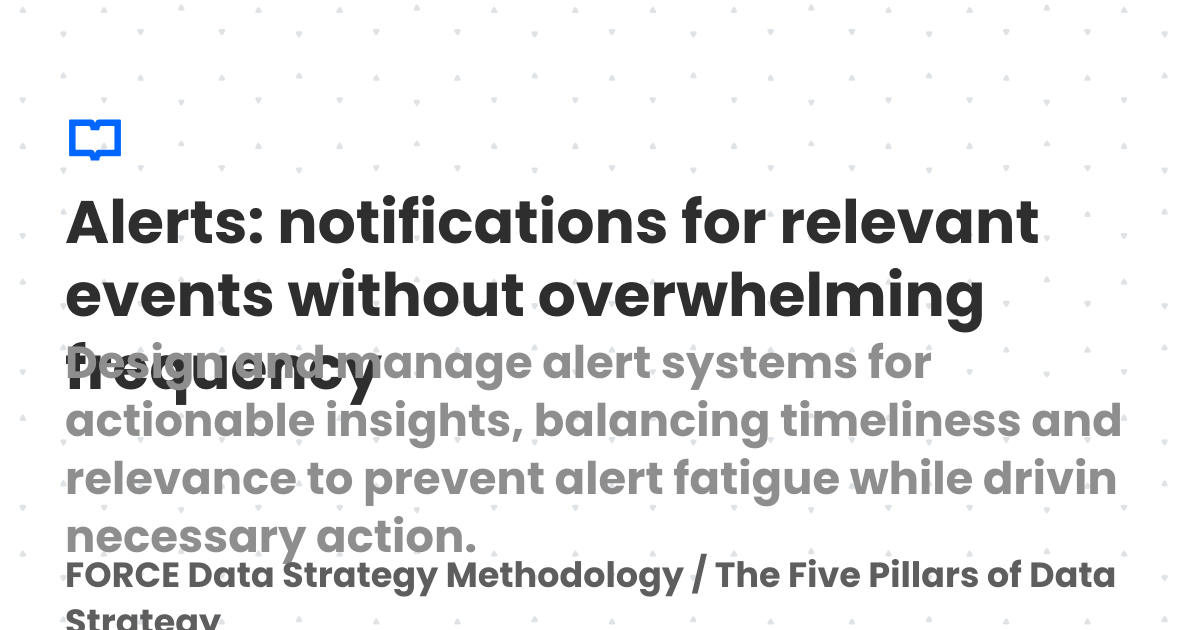Alerts: notifications for relevant events without overwhelming ...